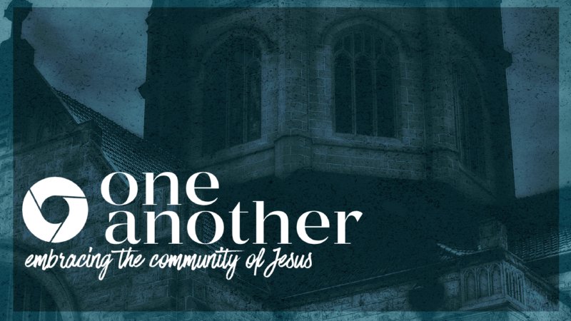 ONE ANOTHER - UNITY | DAVISON FREE METHODIST CHURCH