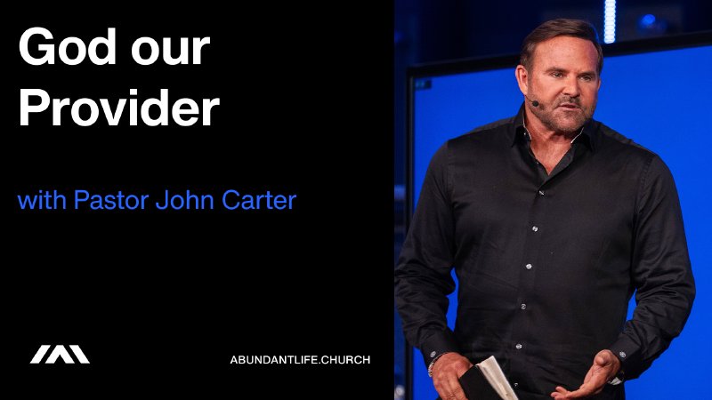 God Our Provider | Abundant Life Message Library