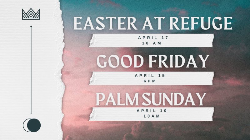 Three Gardens - Easter 2022 | Refuge Church