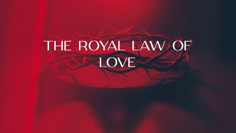 The Royal Law of Love - Part 4 | Victory Church