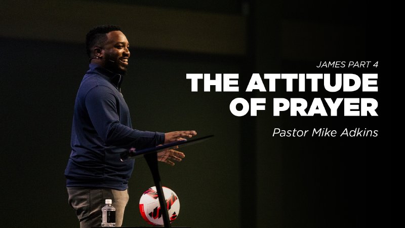 The Attitude Of Prayer | Opendoor Church