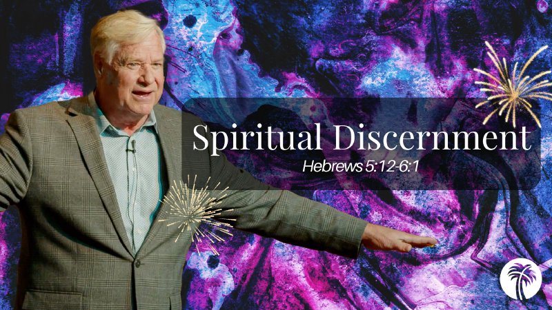 Spiritual Discernment | Sunday Worship | Pastor Jim Schettler | West ...
