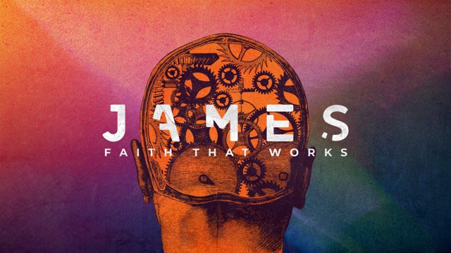 James | Faith that Works | Faith Church - WA