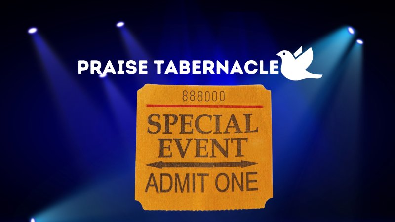 Praise Special Events | Praise Tabernacle