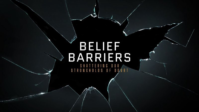 Belief Barriers | Sun River Church