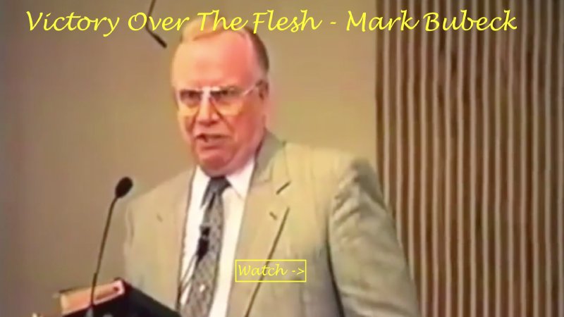 Victory Over Flesh - Mark Bubeck | Jim Logan