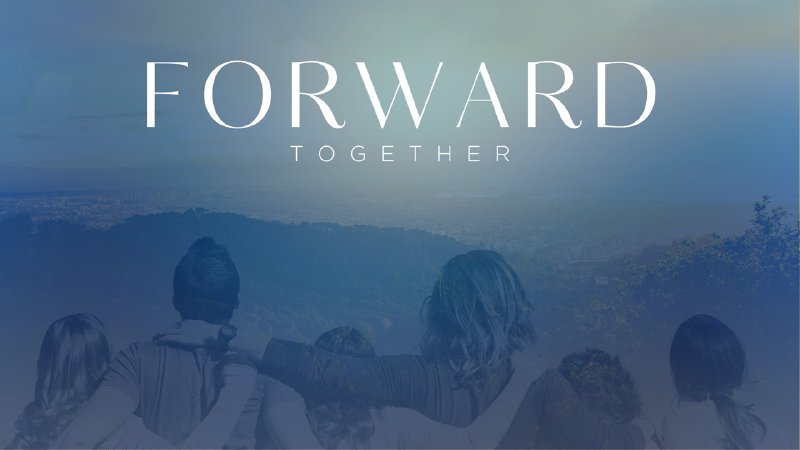 Forward Together | Trinity Life Community