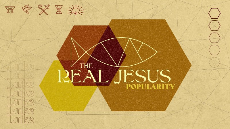 The Real Jesus: Popularity | Preston Trail Community Church
