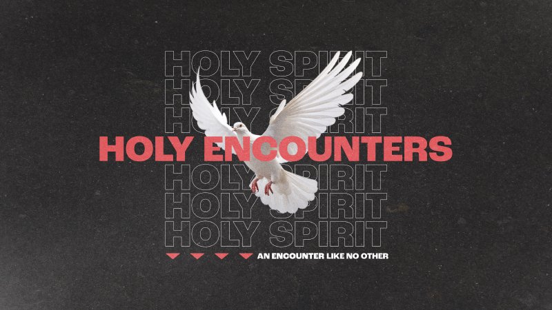 Holy Encounters - Part 8 | Villa Rica First Baptist Church