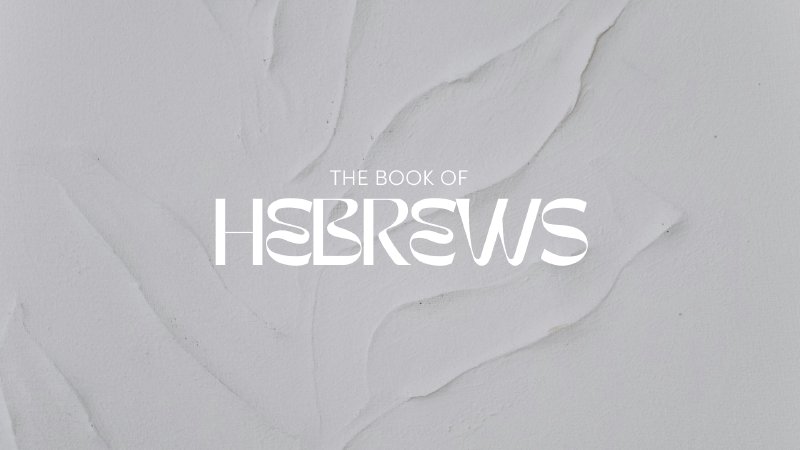 Hebrews Lecture 6 Mission Hills Church