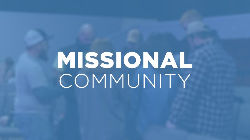 Missional Community | The Bridge Community Church