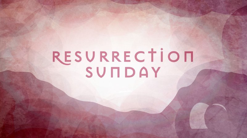 Resurrection Sunday | Fellowship of Faith
