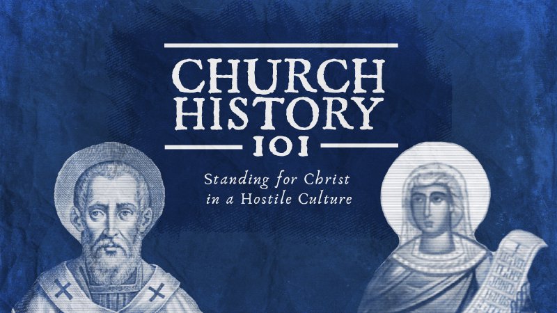 Church History 101: Standing for Christ in a Hostile Culture | Calvary ...
