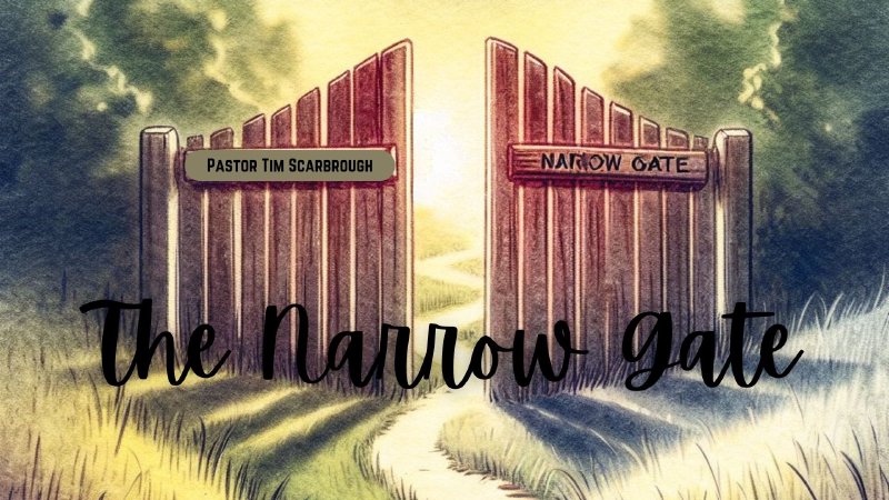 The Narrow Gate | Englewood Christian Assembly of God
