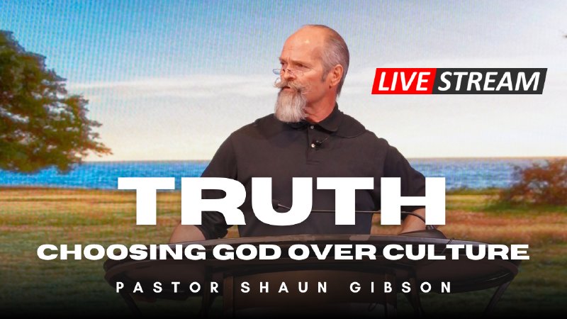 CCRGV Livestream: Guest Speaker Pastor Shaun Gibson - Truth: Choosing ...