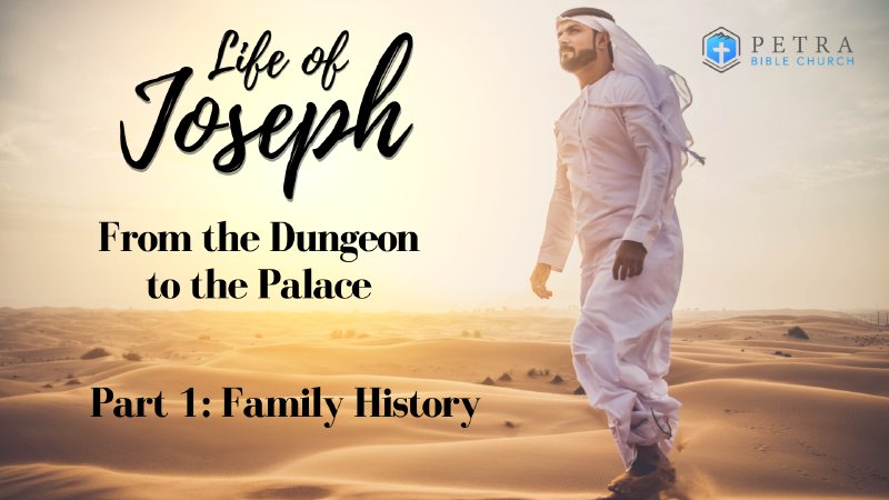 Life of Joseph: Family History - Part 1 | Petra Bible Church Bozeman