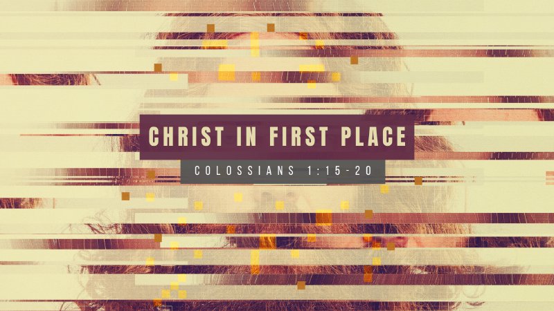 CHRIST IN FIRST PLACE | CROSSPOINT BIBLE CHURCH