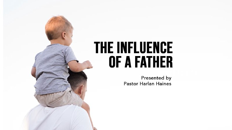 06.18.23 - The Influence of a Father | First Baptist Church - Troy, TX