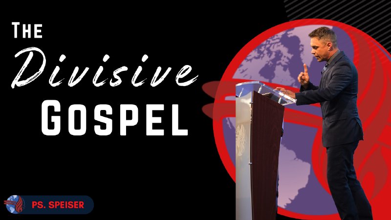 The Divisive Gospel | The Door Christian Fellowship Church