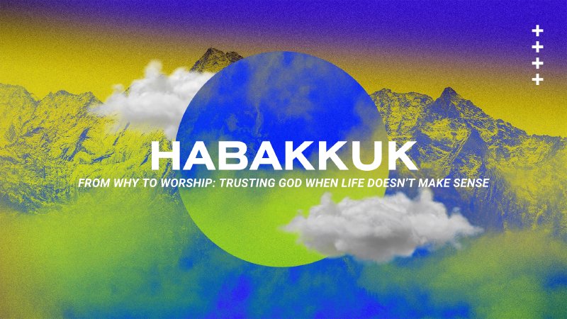 Habakkuk | Faith Church - WA