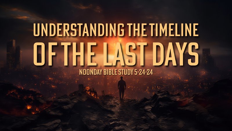 Understanding the Timeline of the Last Days | The Christian Center ...