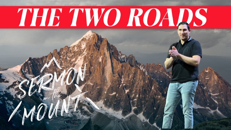 Pt. 16 The Two Roads | Christ Community Church