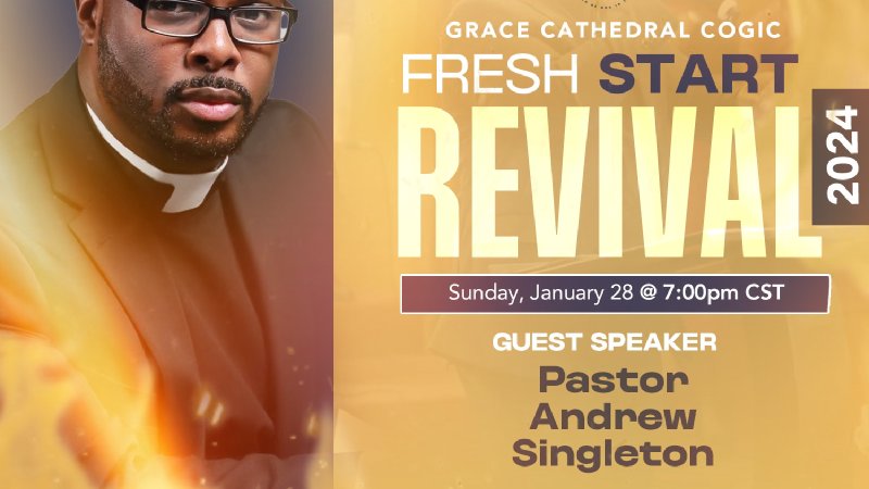 Fresh Start Revival with Pastor Andrew Singleton | Grace Cathedral of ...