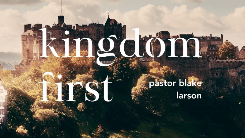 Lesson 4 - "Kingdom First" | Liberty Church NC