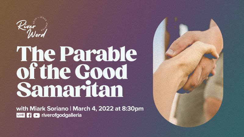 THE PARABLES OF JESUS: THE PARABLE OF THE GOOD SAMARITAN | River of God ...