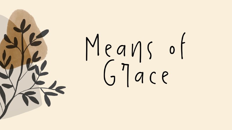 Means of Grace | The Gathering