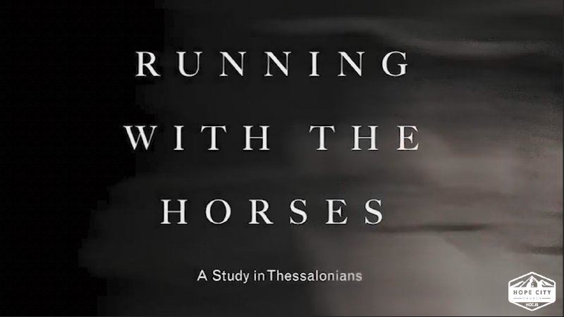 Running With the Horses: week 6 | Hope City Church
