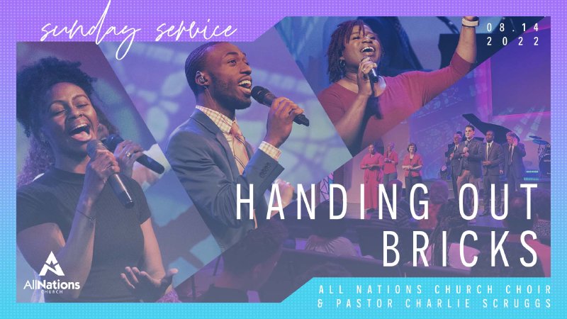 Handing Out Bricks | All Nations Church