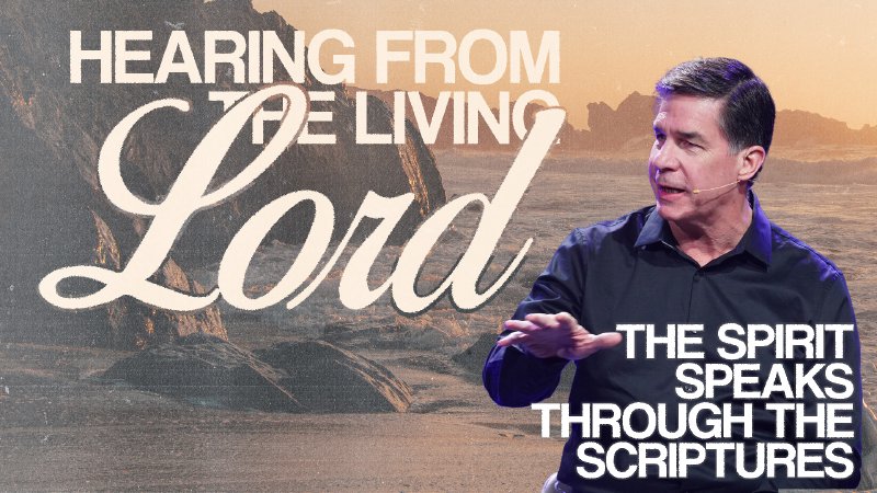 Hearing from the Living Lord: The Spirit Speaks Through the Scriptures ...