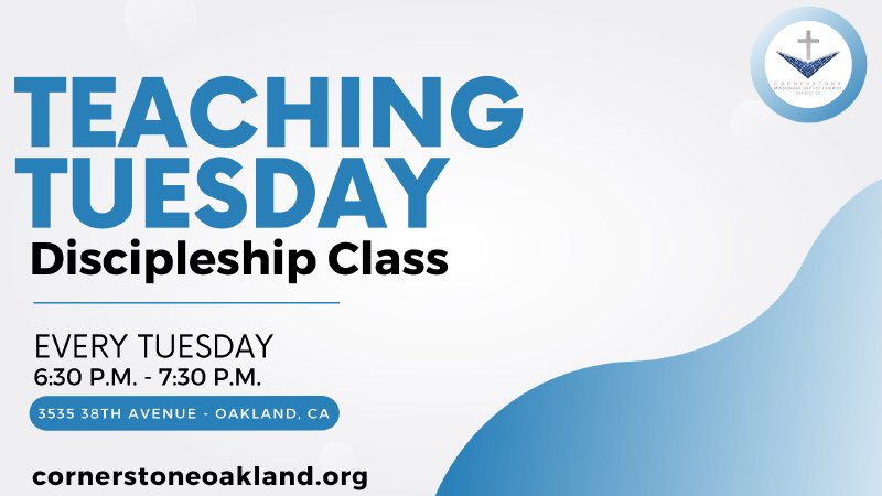 Teaching Tuesday Discipleship Class | Cornerstone Oakland