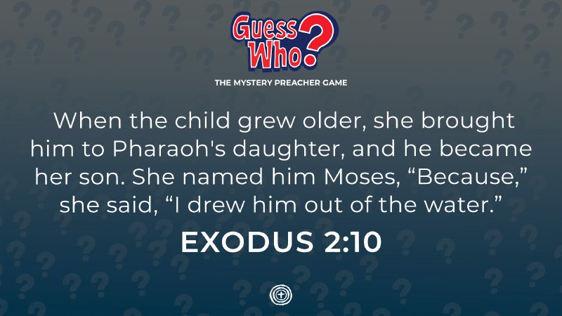 Exodus 2:10 | The Chapel
