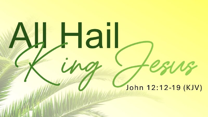 All Hail King Jesus | Palm Sunday | Second Missionary Baptist Church