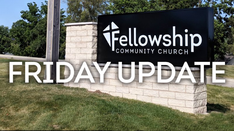 Friday Update | Fellowship Community Church