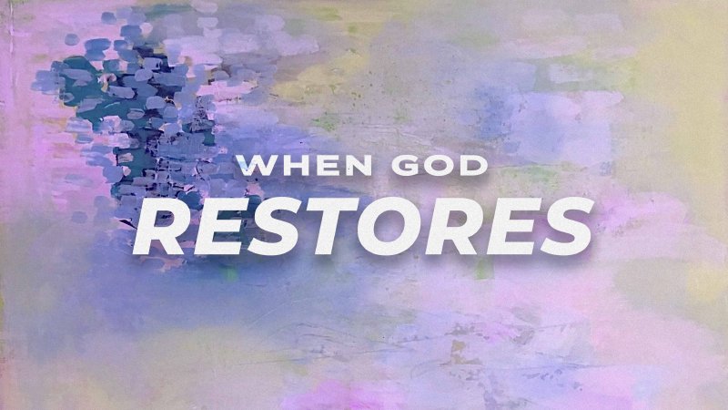 When God Restores | Generational Hope Church