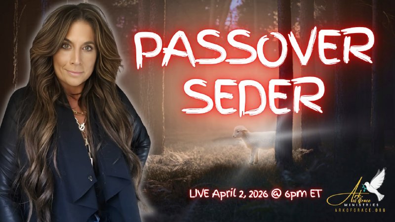 🔥 LIVE PASSOVER SEDER – APRIL 2, 2026 🔥 | Ark of Grace Ministries
