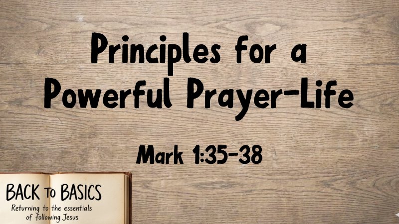 Principles For a Powerful Prayer Life | Beacon Hill Baptist Church ...