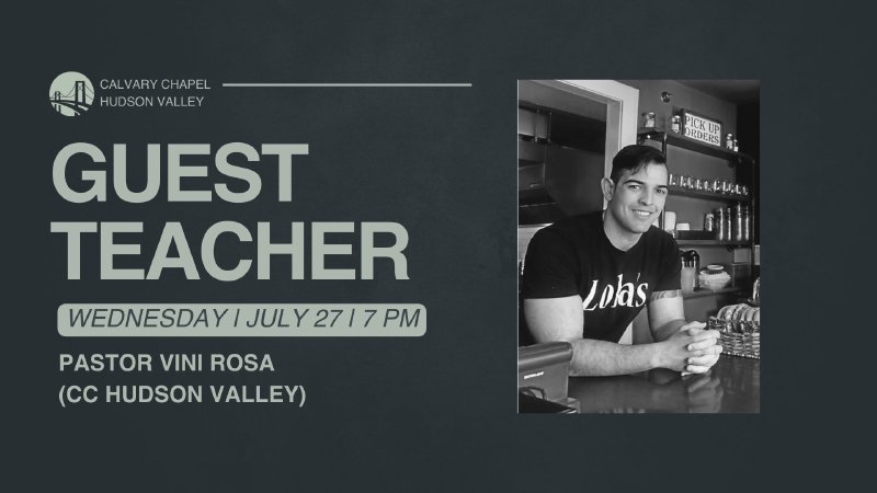Guest Teacher - Pastor Vini Rosa (CCHV) | Calvary Chapel Hudson Valley