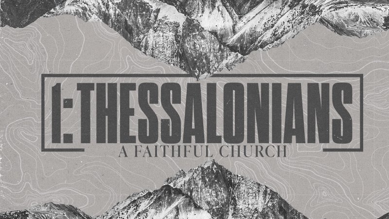 1 Thessalonians “A Gospel-Faithful Church” March 9, 2025 | nbcstpete