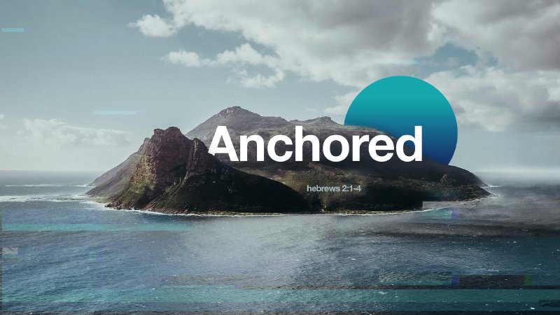 Anchored | Grace Community Church