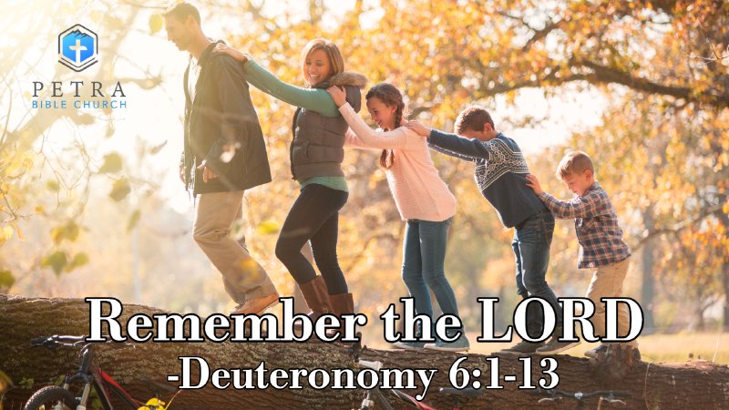 Remember the Lord | Petra Bible Church Bozeman