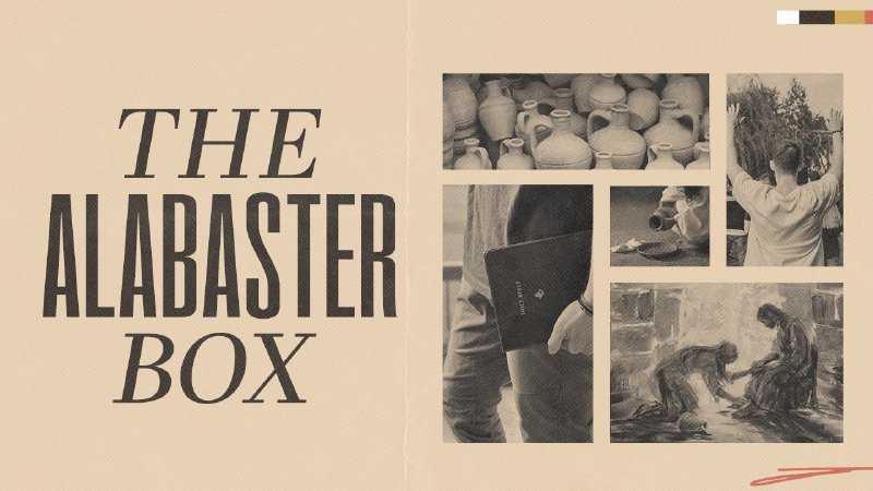 The Alabaster Box | Family Church Bryant