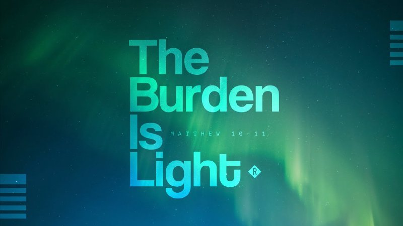 The Burden Is Light | Bright City Church | Everett, WA