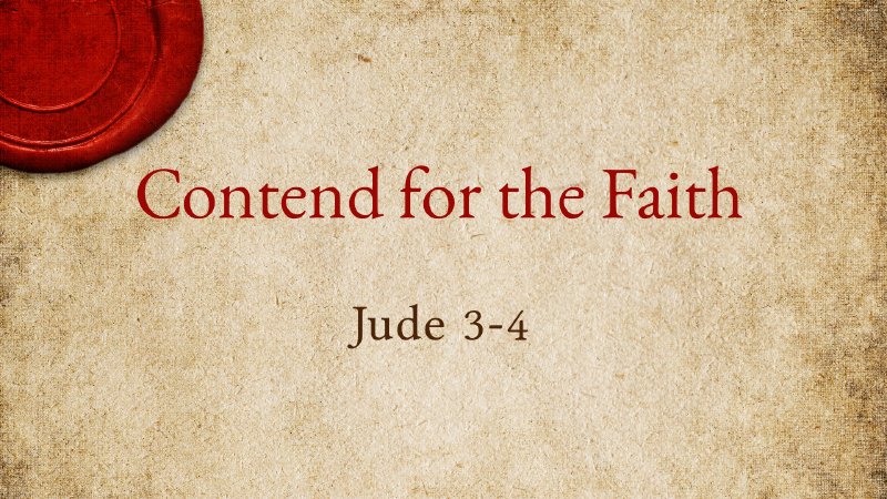 JUDE 3-4 CONTEND FOR THE FAITH | Bethlehem Baptist Church - East Dublin, GA