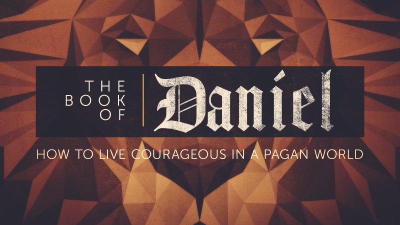 The Book of Daniel, Part 1 | The Pentecostals of Richmond