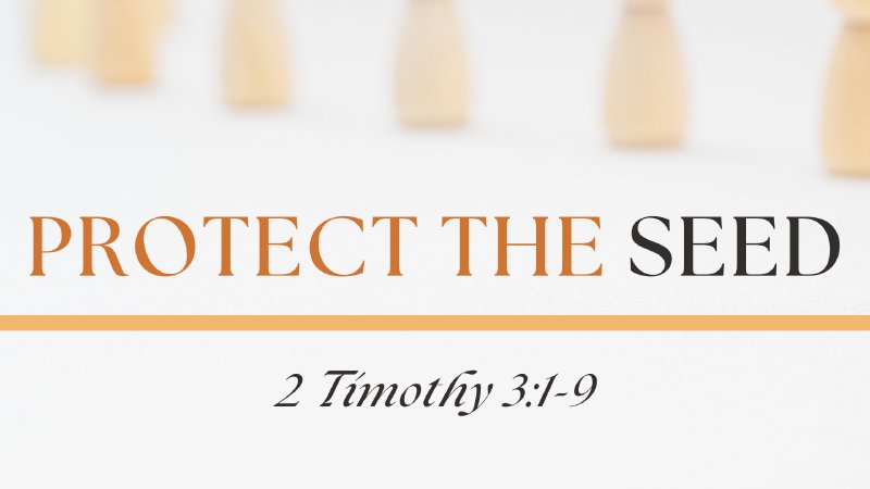 Protect the Seed | First Baptist Church - North Augusta