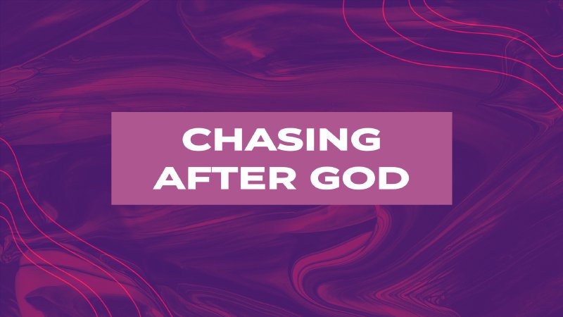 Chasing After God | New Life Church Beeville